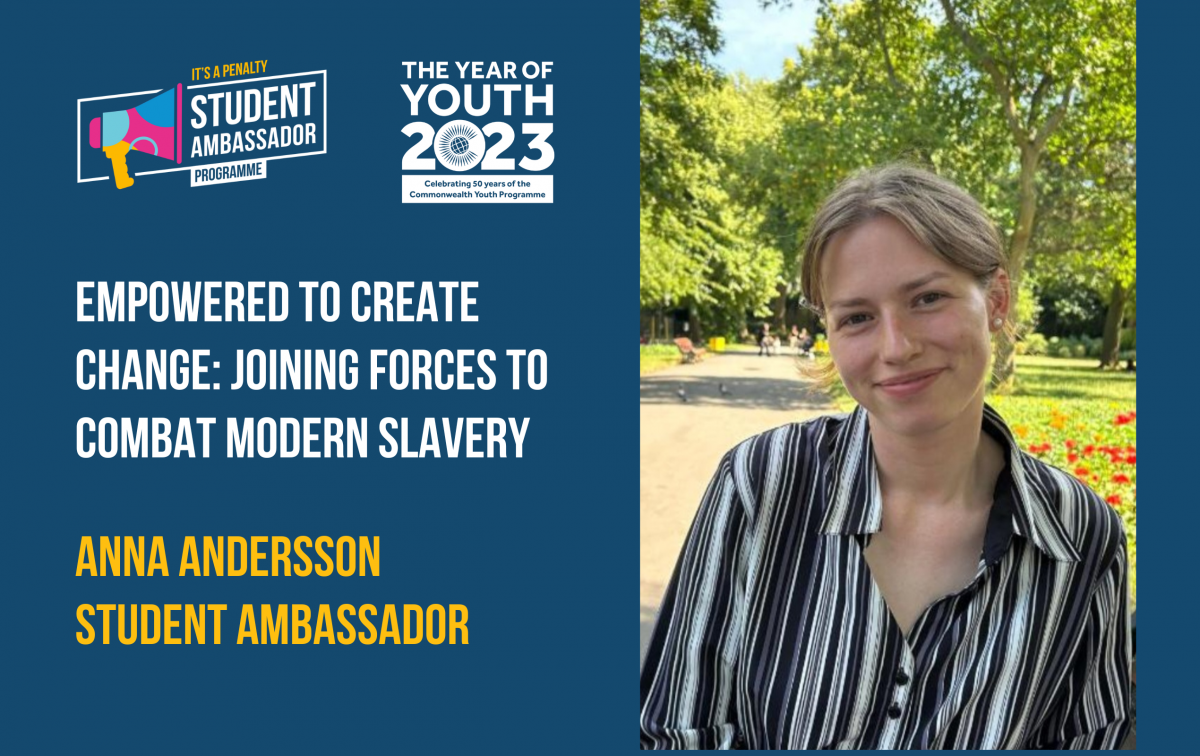 Empowered to Create Change: Joining Forces to Combat Modern Slavery – It's a Penalty